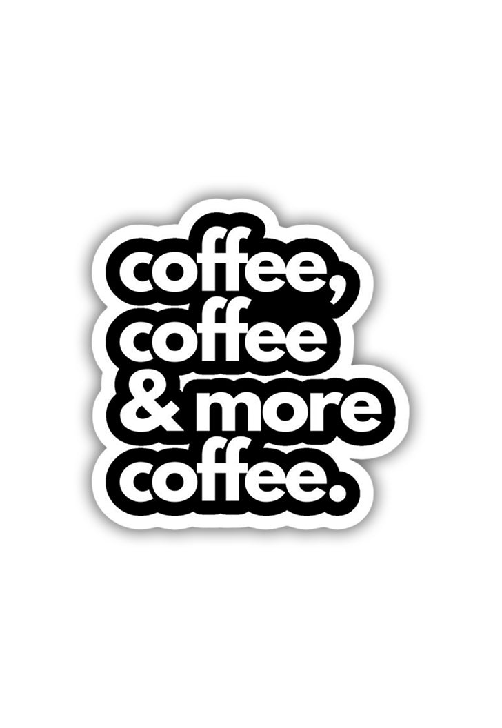 More Coffee Sticker – Posterwa